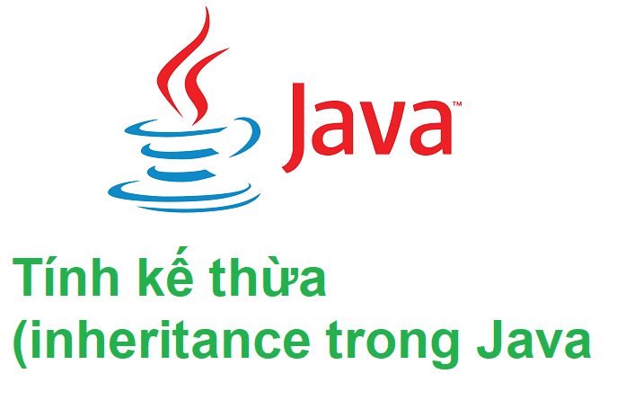 Tính Kế Thừa Inheritance Trong Java