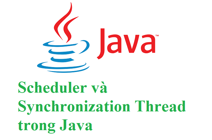 Lập lịch (scheduler) và đồng bộ hóa (synchronization) Thread trong Java